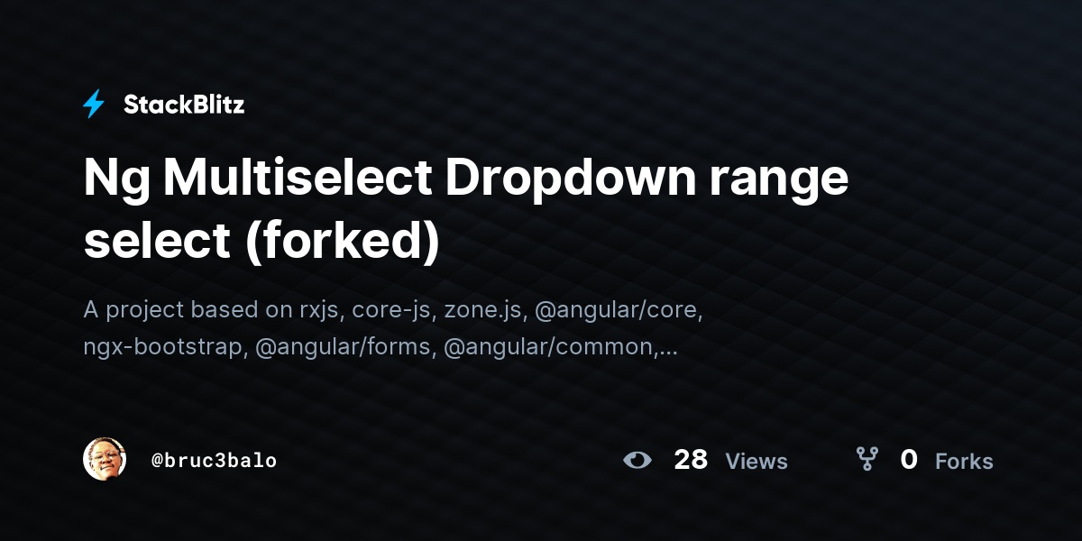 Ng Multiselect Dropdown range select (forked) - StackBlitz Ng Multiselect Dropdown range select (forked) - StackBlitz