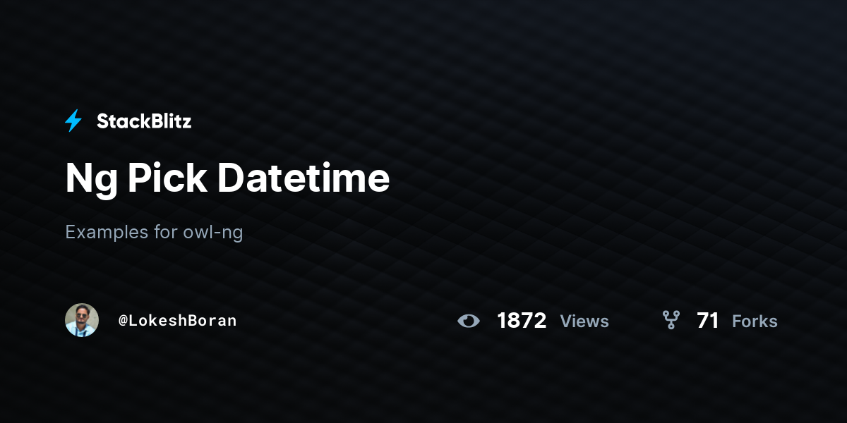 Ng Pick Datetime - StackBlitz Ng Pick Datetime - StackBlitz
