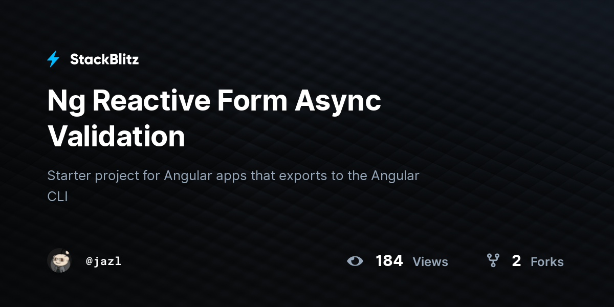 Ng Reactive Form Async Validation - StackBlitz Ng Reactive Form Async Validation - StackBlitz