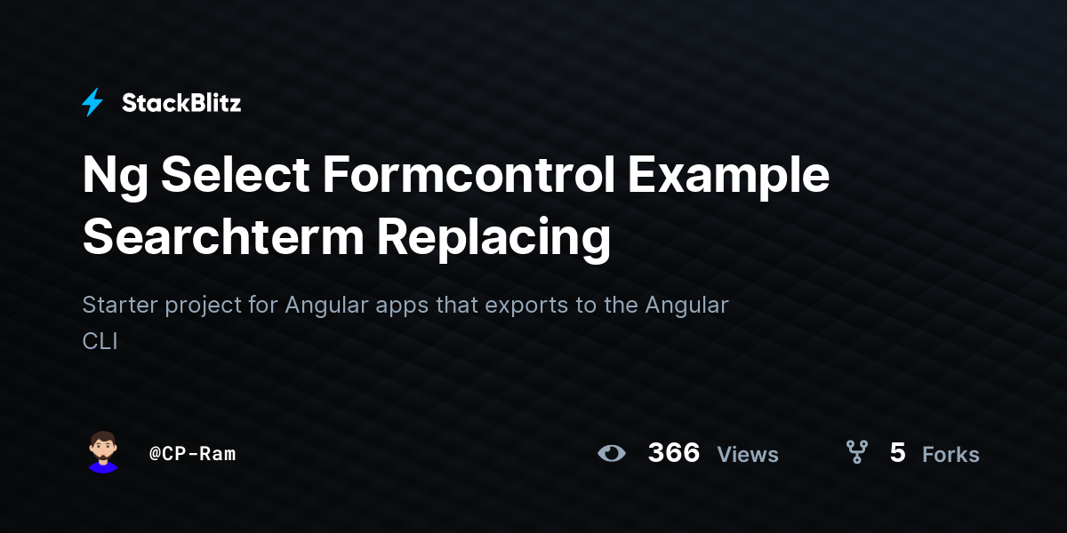 Ng Select Formcontrol Example Searchterm Replacing - StackBlitz