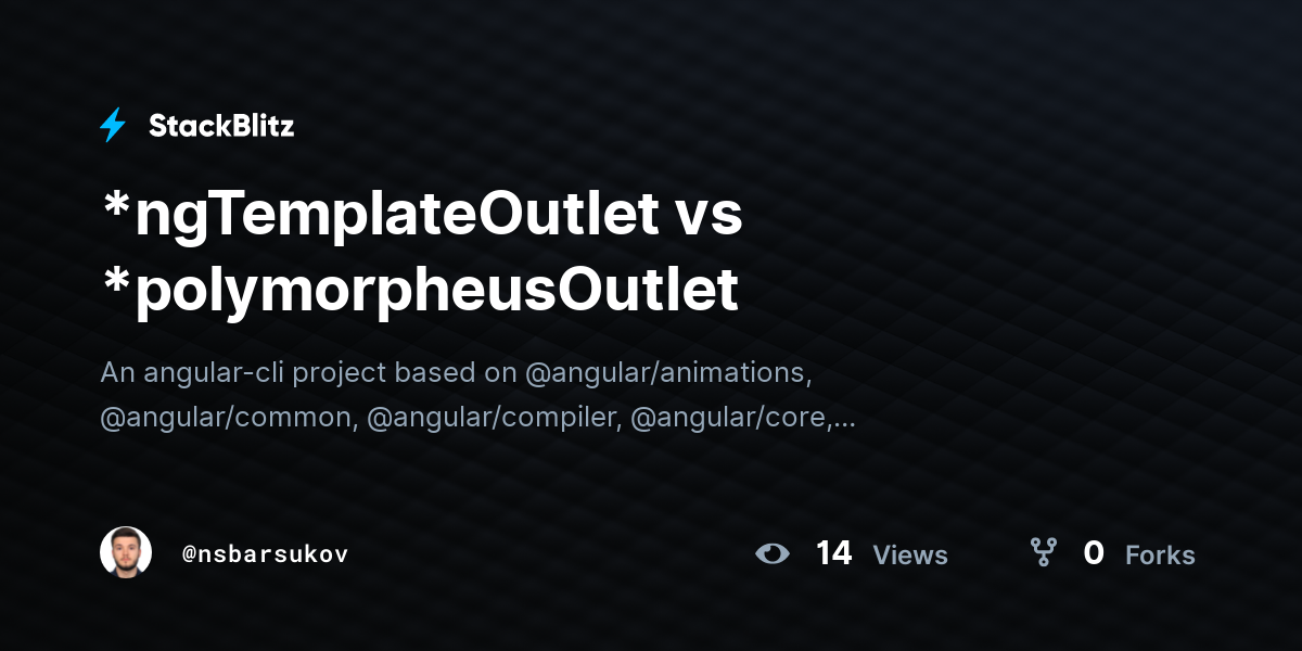 *ngTemplateOutlet vs *polymorpheusOutlet - StackBlitz *ngTemplateOutlet vs *polymorpheusOutlet - StackBlitz