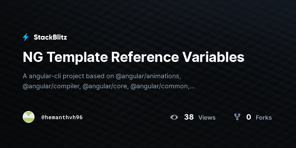 NG Template Reference Variables - StackBlitz NG Template Reference Variables - StackBlitz