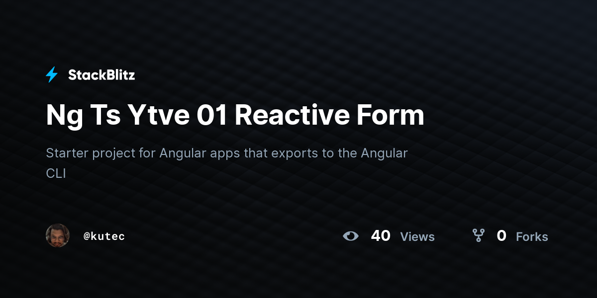 Ng Ts Ytve 01 Reactive Form - StackBlitz