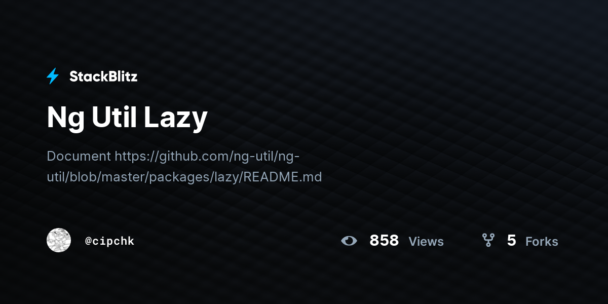 Ng Util Lazy - StackBlitz