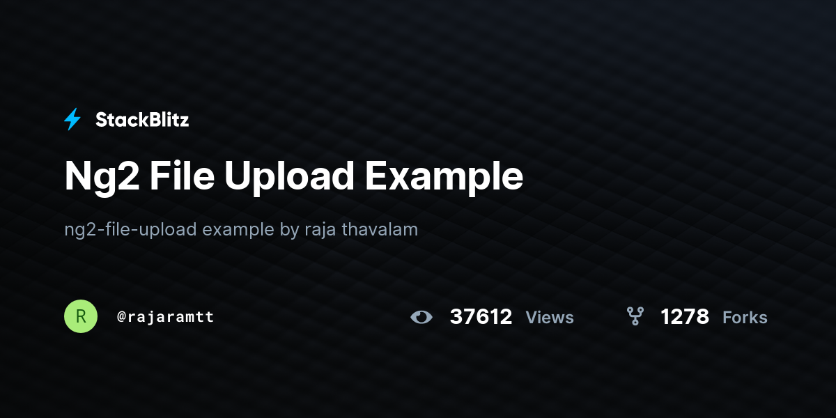 Ng2 File Upload Example - StackBlitz Ng2 File Upload Example - StackBlitz
