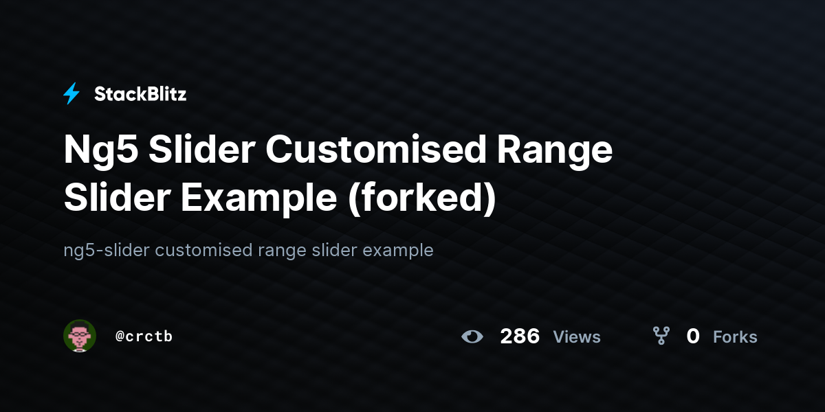 Ng5 Slider Customised Range Slider Example (forked) - StackBlitz Ng5 Slider Customised Range Slider Example (forked) - StackBlitz
