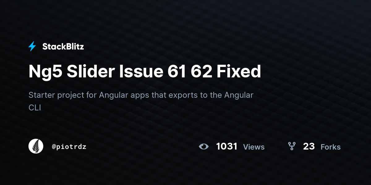 Ng5 Slider Issue 61 62 Fixed - StackBlitz Ng5 Slider Issue 61 62 Fixed - StackBlitz