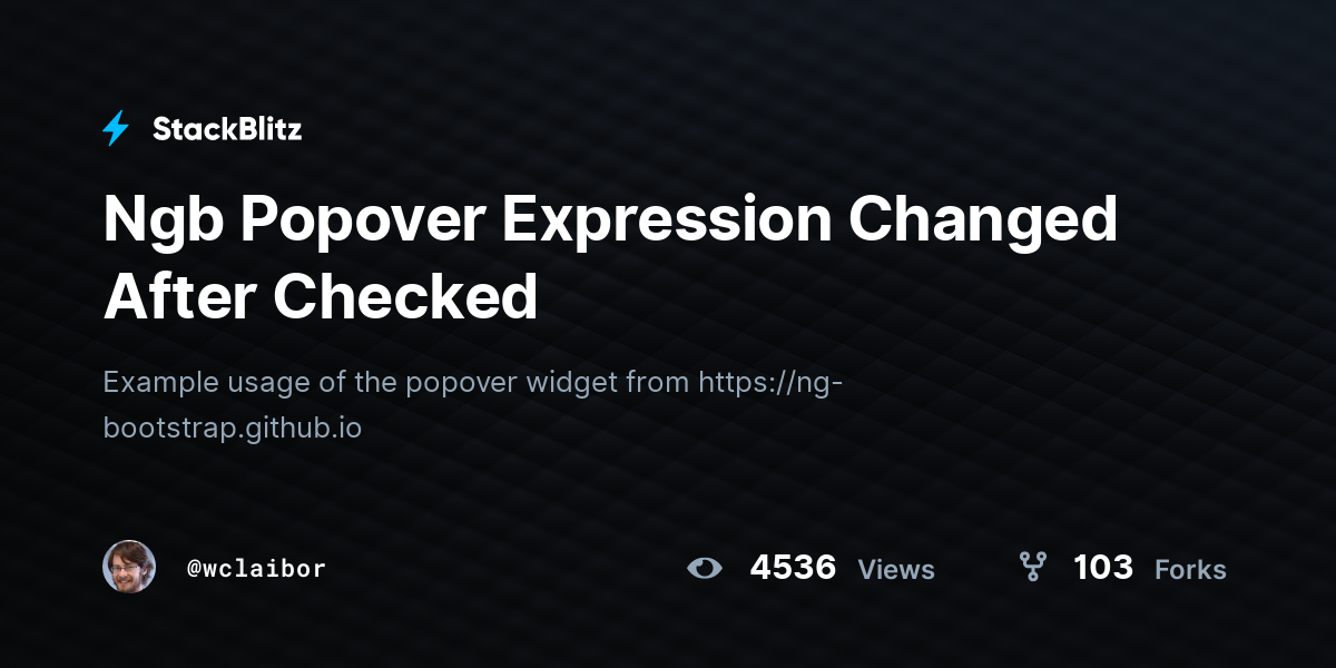 Ngb Popover Expression Changed After Checked - StackBlitz