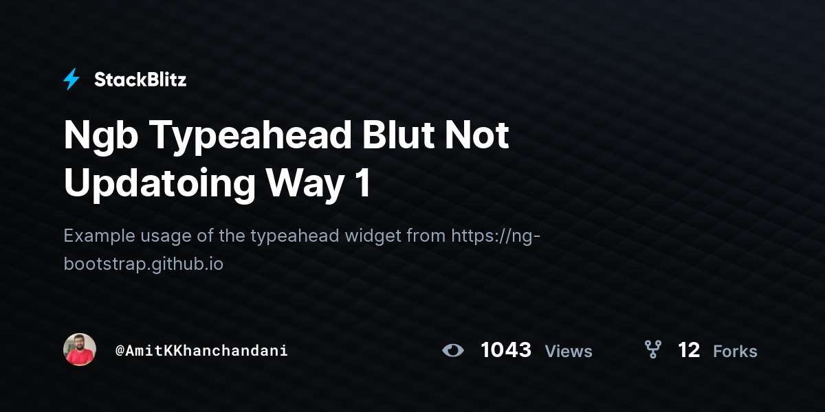 Ngb Typeahead Blut Not Updatoing Way 1 - StackBlitz