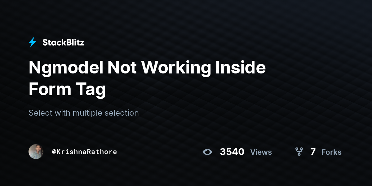 Ngmodel Not Working Inside Form Tag - StackBlitz