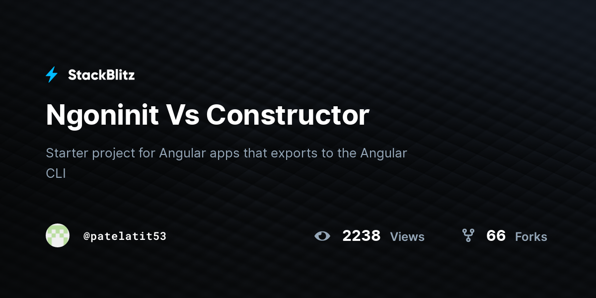 Ngoninit Vs Constructor - StackBlitz Ngoninit Vs Constructor - StackBlitz
