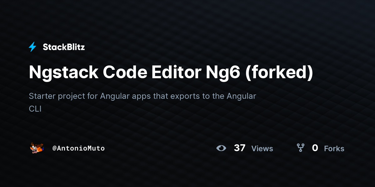 Ngstack Code Editor Ng6 (forked) - StackBlitz