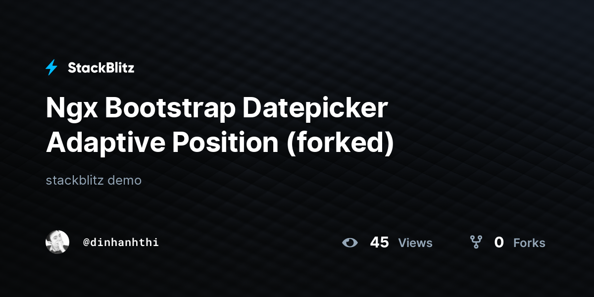 Ngx Bootstrap Datepicker Adaptive Position (forked) - StackBlitz Ngx Bootstrap Datepicker Adaptive Position (forked) - StackBlitz