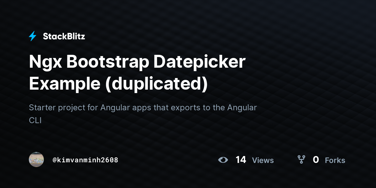 Ngx Bootstrap Datepicker Example (duplicated) - StackBlitz