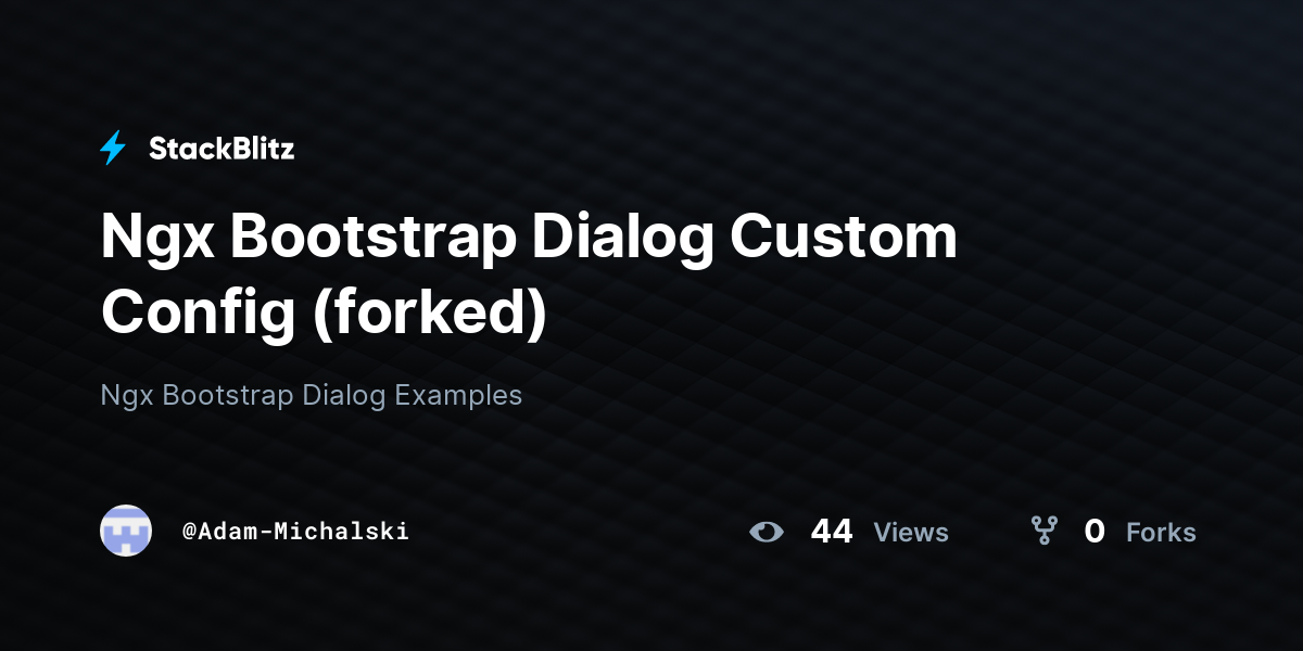 Ngx Bootstrap Dialog Custom Config (forked) - StackBlitz Ngx Bootstrap Dialog Custom Config (forked) - StackBlitz
