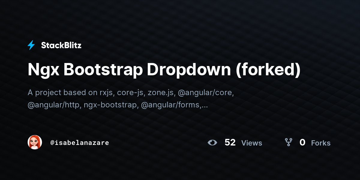 Ngx Bootstrap Dropdown (forked) - StackBlitz Ngx Bootstrap Dropdown (forked) - StackBlitz