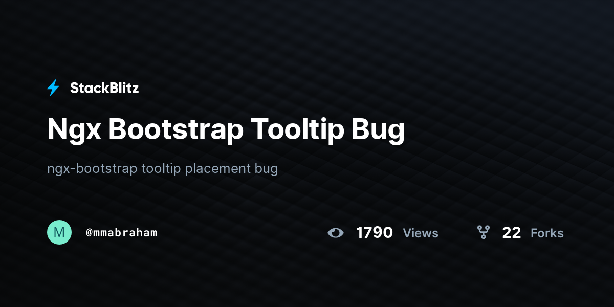 Ngx Bootstrap Tooltip Bug - StackBlitz Ngx Bootstrap Tooltip Bug - StackBlitz