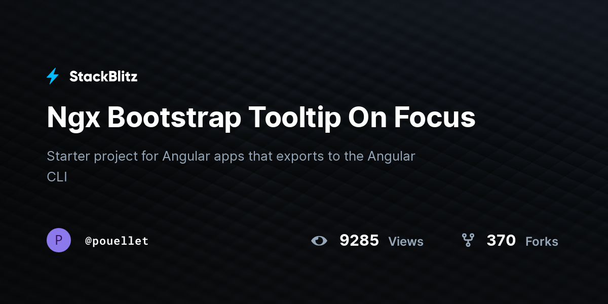 Ngx Bootstrap Tooltip On Focus - StackBlitz Ngx Bootstrap Tooltip On Focus - StackBlitz