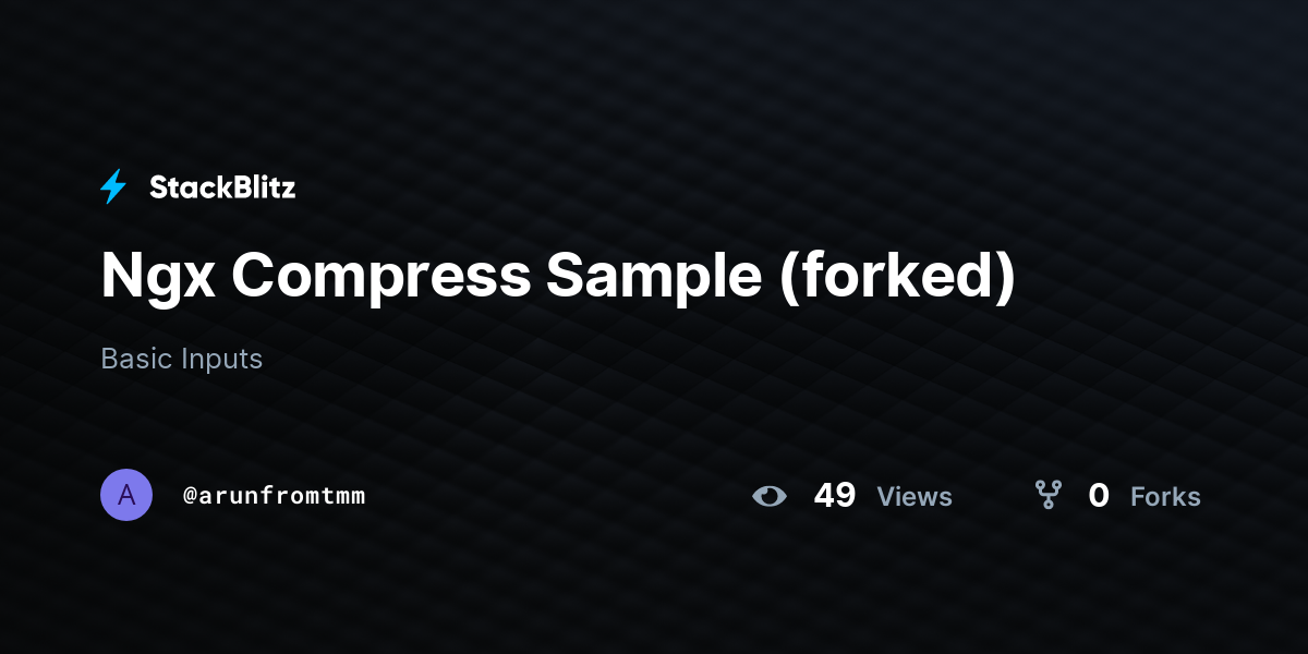 Ngx Compress Sample (forked) - StackBlitz Ngx Compress Sample (forked) - StackBlitz