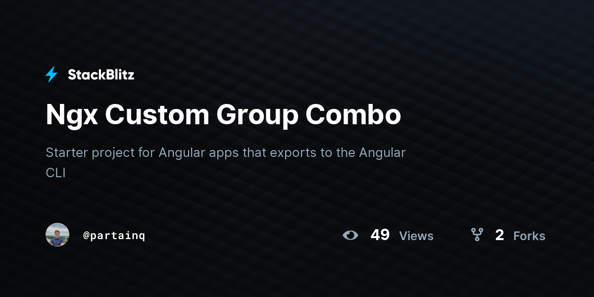 Ngx Custom Group Combo - StackBlitz Ngx Custom Group Combo - StackBlitz