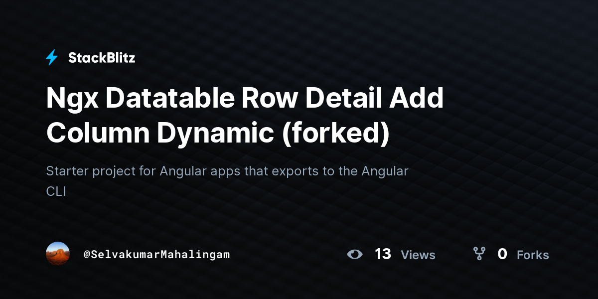 Ngx Datatable Row Detail Add Column Dynamic (forked) - StackBlitz Ngx Datatable Row Detail Add Column Dynamic (forked) - StackBlitz