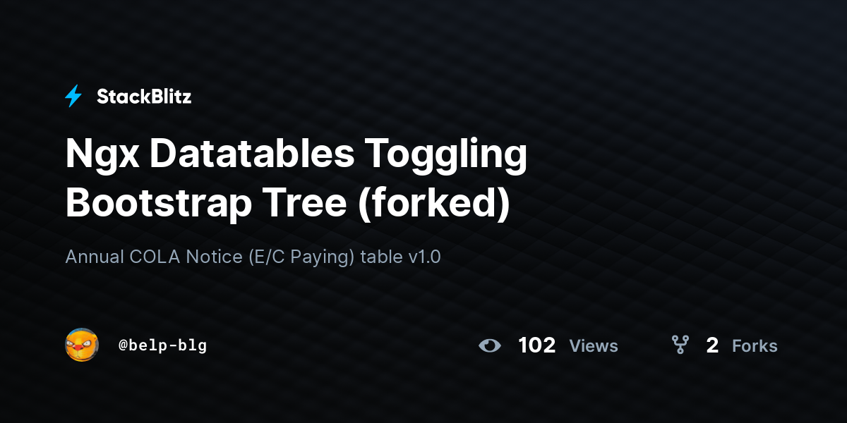 Ngx Datatables Toggling Bootstrap Tree (forked) - StackBlitz Ngx Datatables Toggling Bootstrap Tree (forked) - StackBlitz