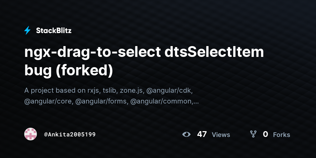 ngx-drag-to-select dtsSelectItem bug (forked) - StackBlitz ngx-drag-to-select dtsSelectItem bug (forked) - StackBlitz