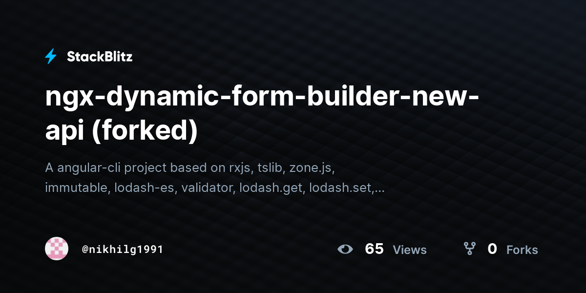 ngx-dynamic-form-builder-new-api (forked) - StackBlitz ngx-dynamic-form-builder-new-api (forked) - StackBlitz