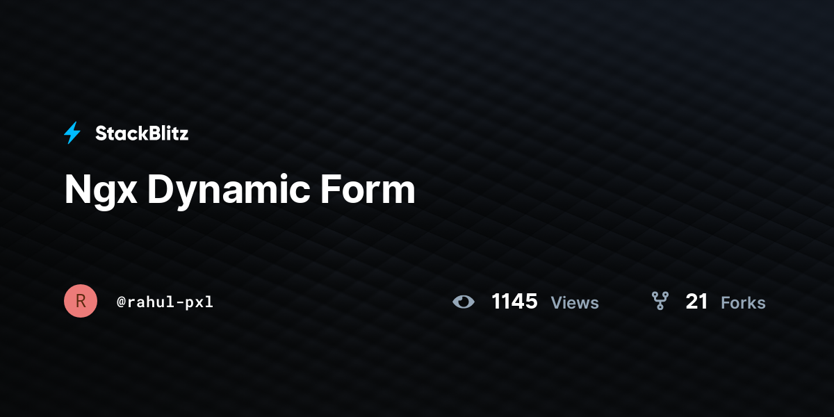 Ngx Dynamic Form - StackBlitz Ngx Dynamic Form - StackBlitz
