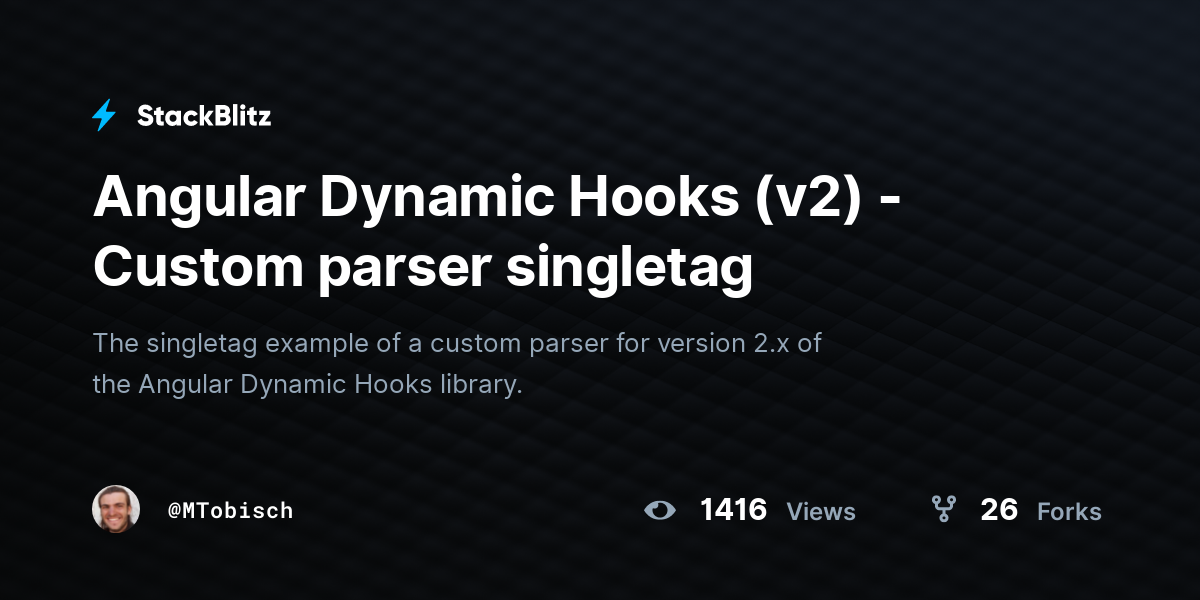 Angular Dynamic Hooks (v2) - Custom parser singletag - StackBlitz
