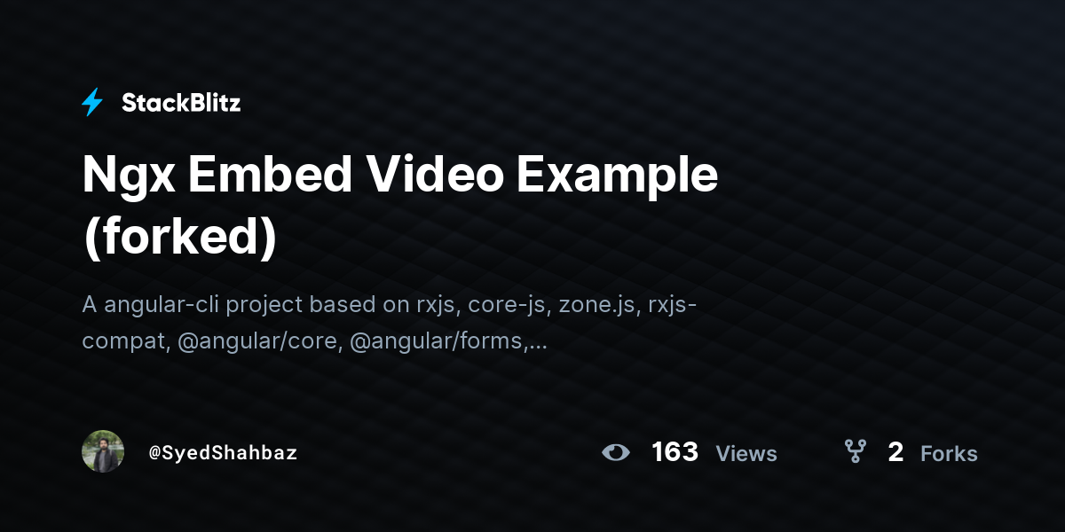 Ngx Embed Video Example (forked) - StackBlitz Ngx Embed Video Example (forked) - StackBlitz