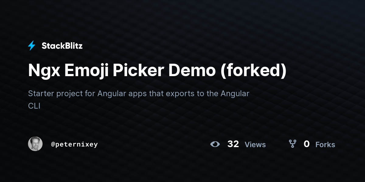 Ngx Emoji Picker Demo (forked) - StackBlitz Ngx Emoji Picker Demo (forked) - StackBlitz