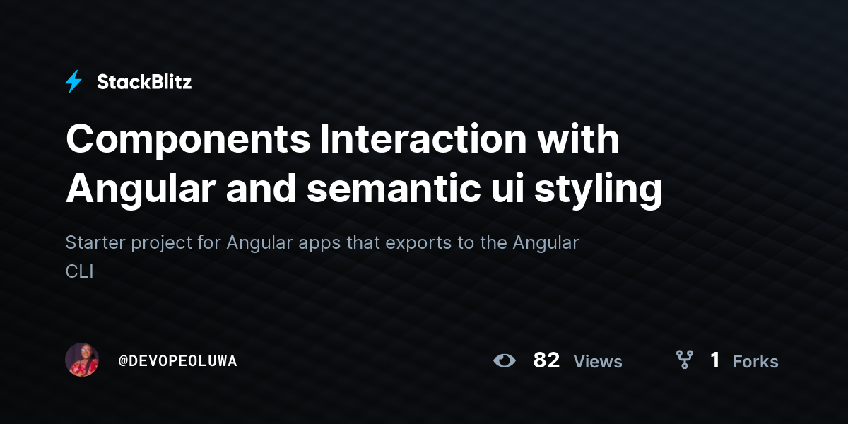Components Interaction with Angular and semantic ui styling - StackBlitz