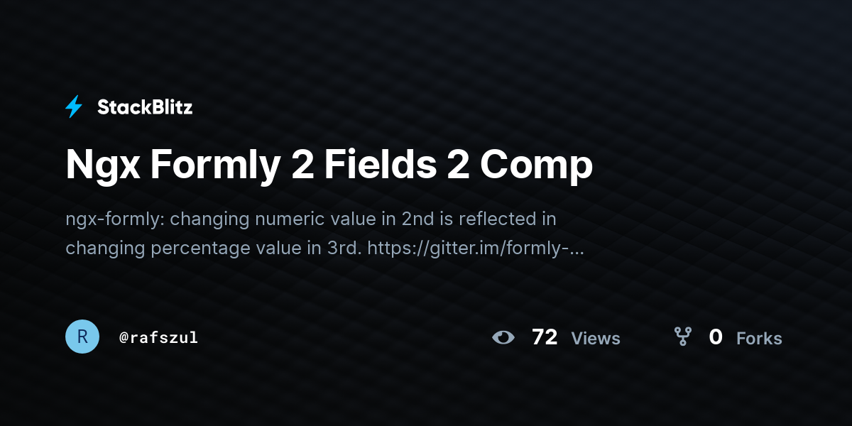 Ngx Formly 2 Fields 2 Comp - StackBlitz Ngx Formly 2 Fields 2 Comp - StackBlitz