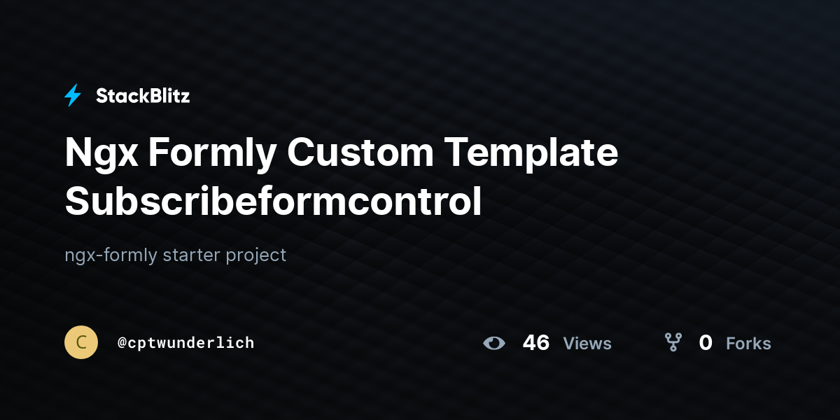 Ngx Formly Custom Template Subscribeformcontrol - StackBlitz Ngx Formly Custom Template Subscribeformcontrol - StackBlitz
