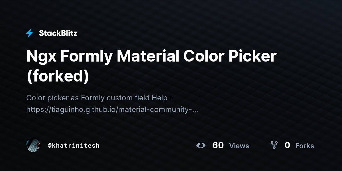 Ngx Formly Material Color Picker (forked) - StackBlitz Ngx Formly Material Color Picker (forked) - StackBlitz