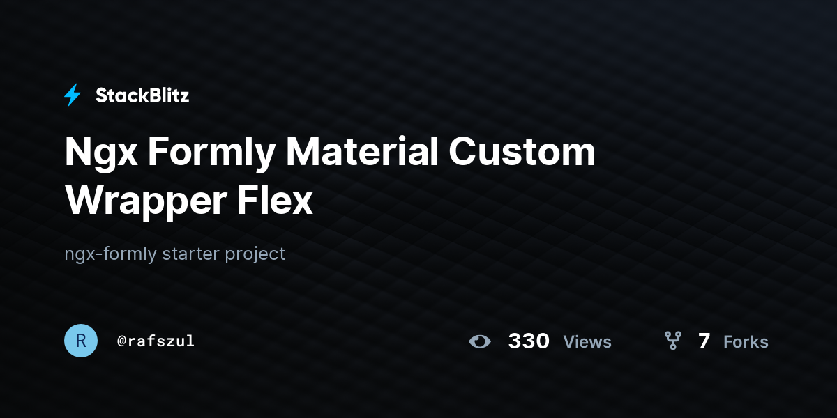 Ngx Formly Material Custom Wrapper Flex - StackBlitz