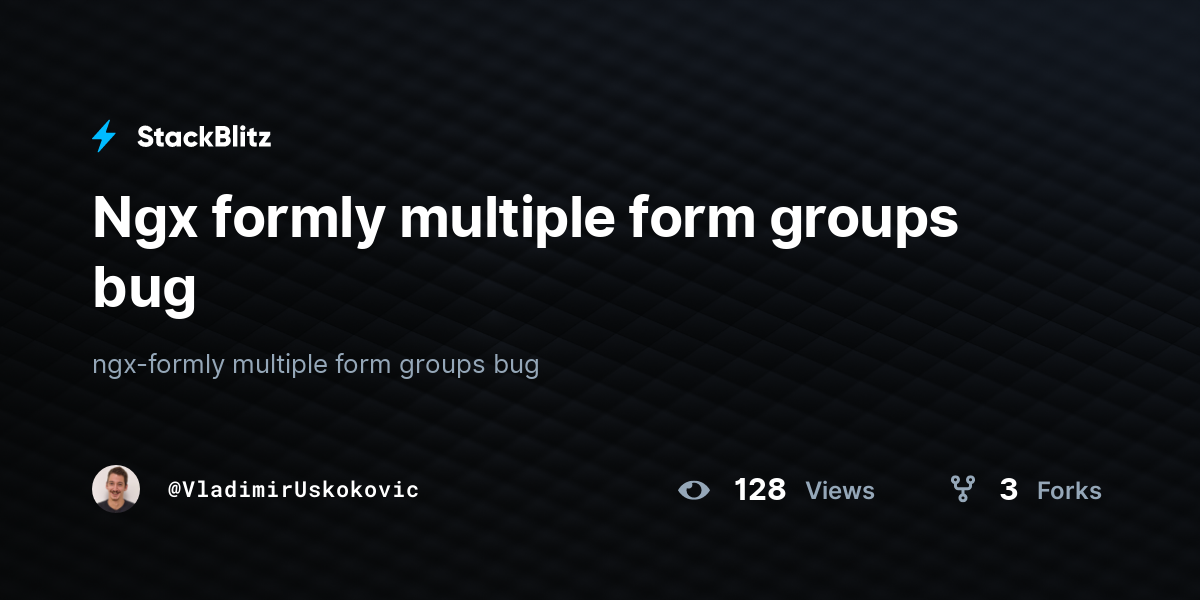 Ngx formly multiple form groups bug - StackBlitz