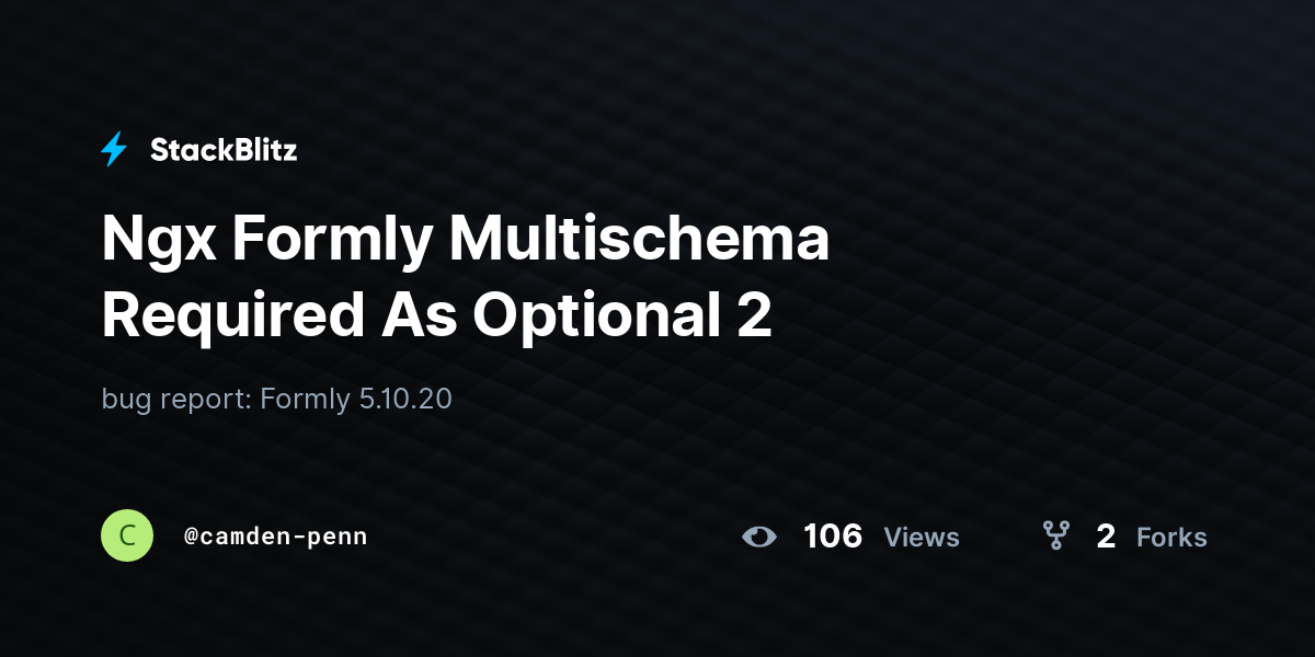 Ngx Formly Multischema Required As Optional 2 - StackBlitz Ngx Formly Multischema Required As Optional 2 - StackBlitz