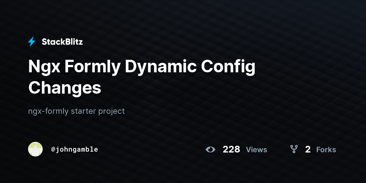 Ngx Formly Dynamic Config Changes - StackBlitz