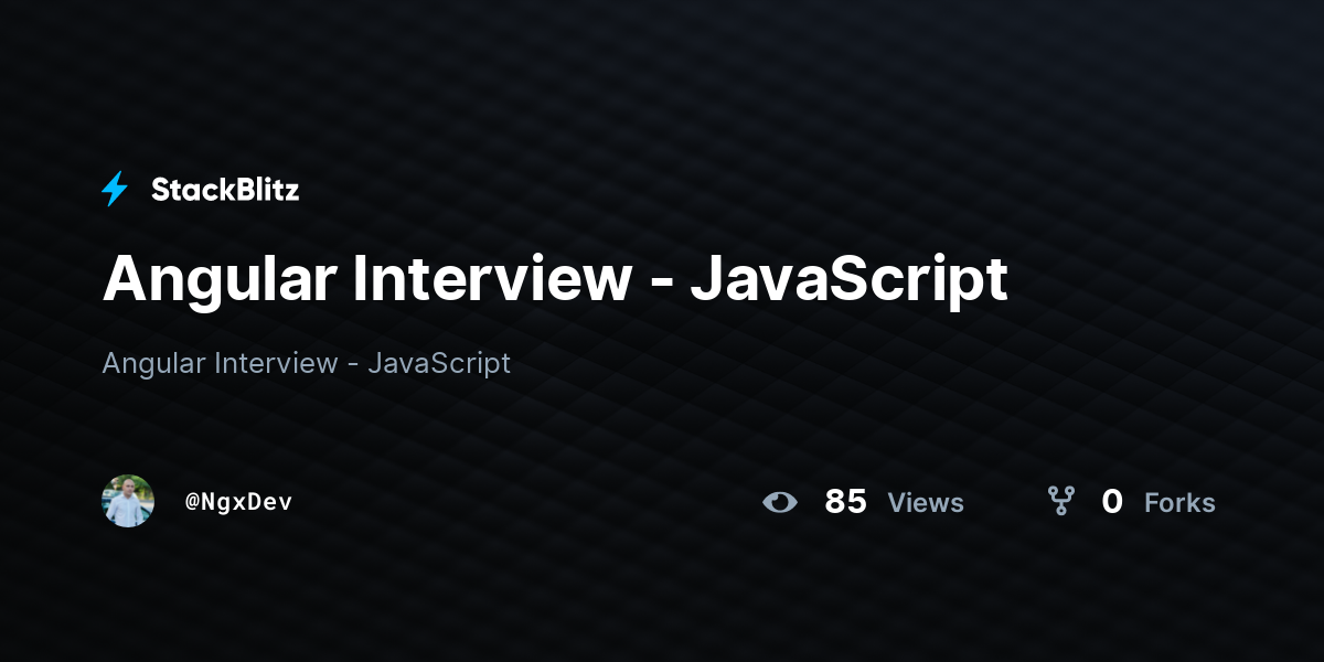 Angular Interview - JavaScript - StackBlitz