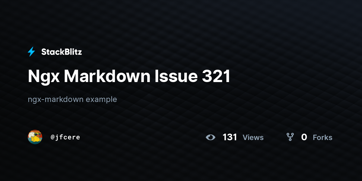 Ngx Markdown Issue 321 - StackBlitz