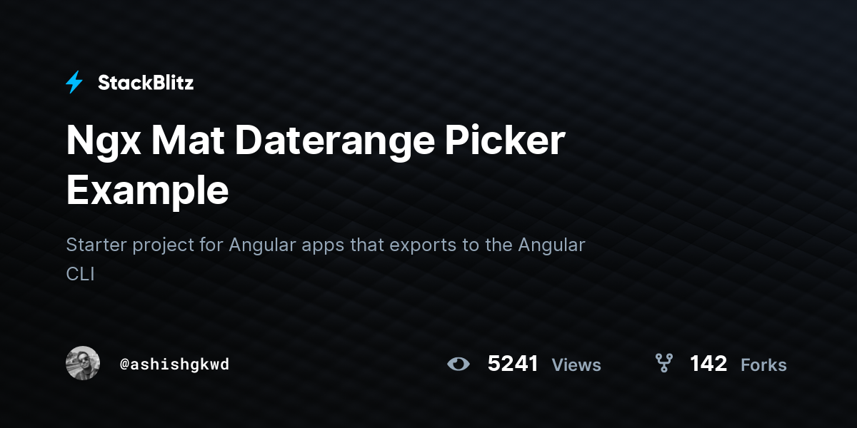 Ngx Mat Daterange Picker Example - StackBlitz