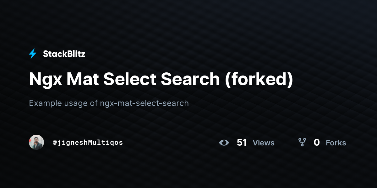 Ngx Mat Select Search (forked) - StackBlitz