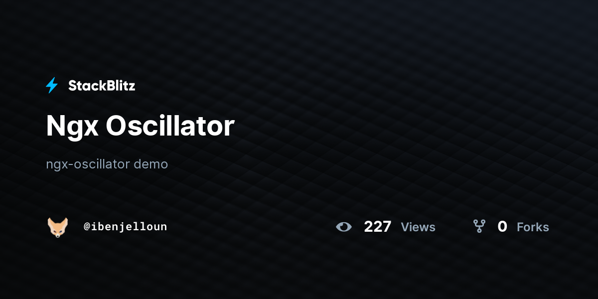 Ngx Oscillator - StackBlitz