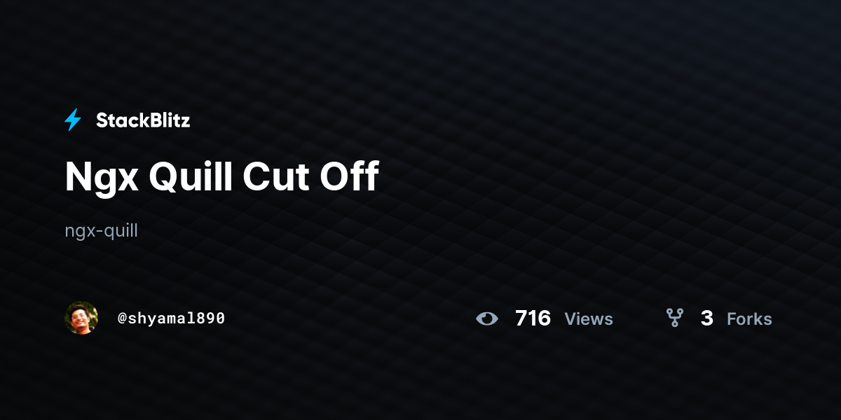 Ngx Quill Cut Off - StackBlitz