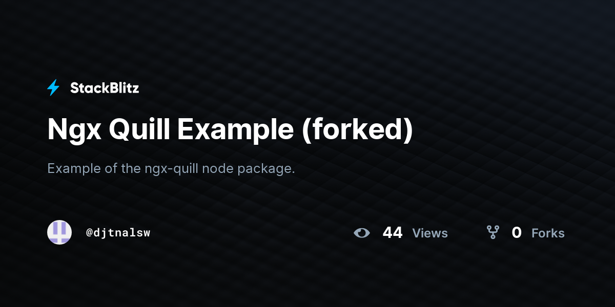 Ngx Quill Example (forked) - StackBlitz Ngx Quill Example (forked) - StackBlitz