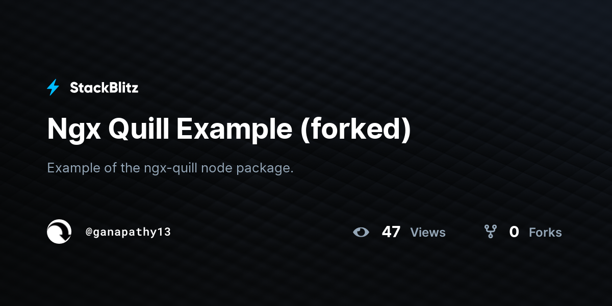 Ngx Quill Example (forked) - StackBlitz Ngx Quill Example (forked) - StackBlitz