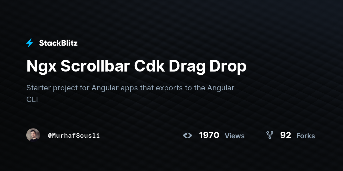 Ngx Scrollbar Cdk Drag Drop - StackBlitz Ngx Scrollbar Cdk Drag Drop - StackBlitz
