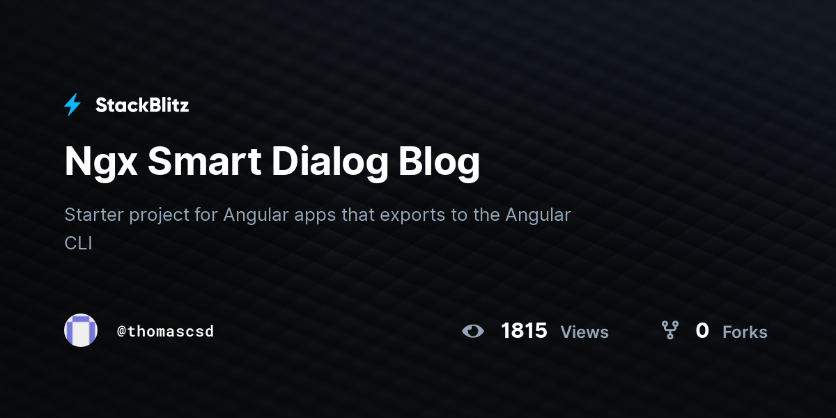 Ngx Smart Dialog Blog - StackBlitz Ngx Smart Dialog Blog - StackBlitz